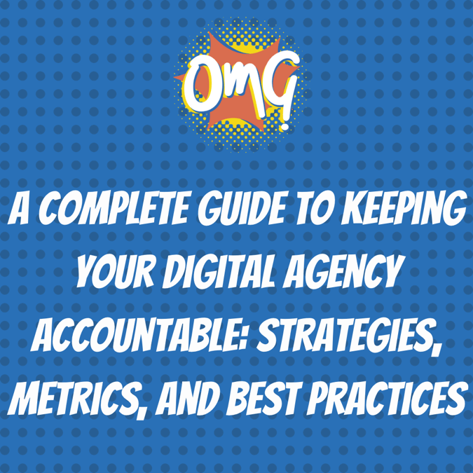 A Complete Guide to Keeping Your Digital Agency Accountable - Business ...