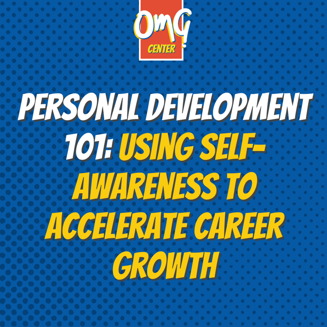 Personal Development 101: Using Self-Awareness to Accelerate Career ...